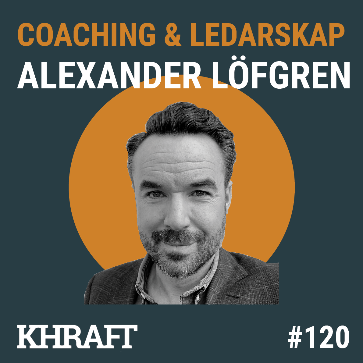 # 120 Alexander Löfgren om Smart Samarbete - KHRAFT